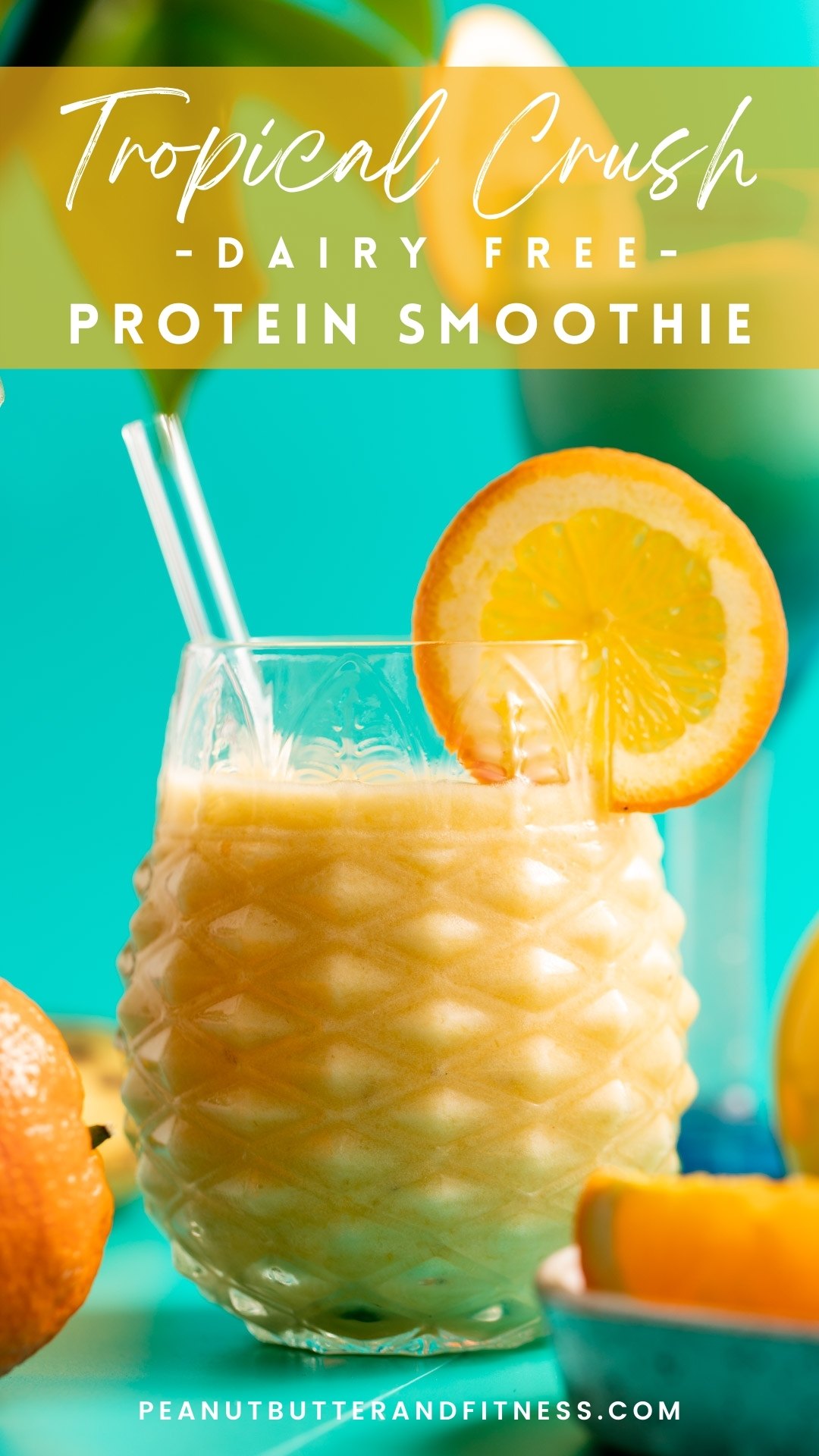 Dairy Free Tropical Crush Protein Smoothie - Peanut Butter and Fitness