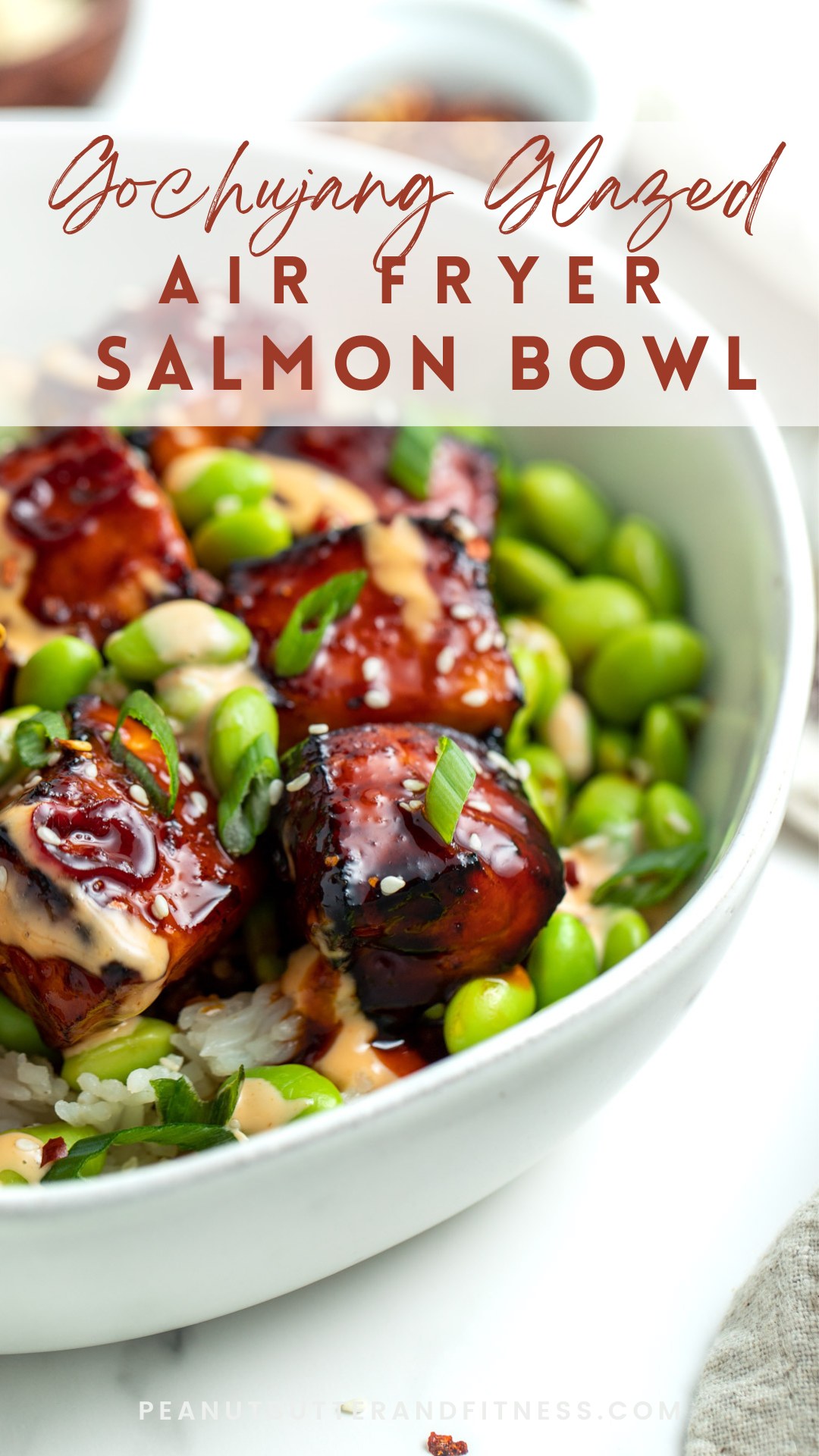 Gochujang Glazed Air Fryer Salmon Bowls - Peanut Butter and Fitness