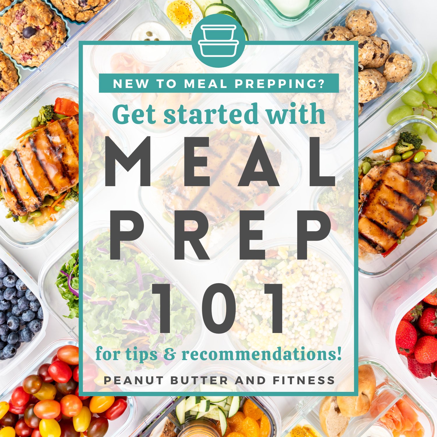 Meal Prep 101 - Peanut Butter and Fitness