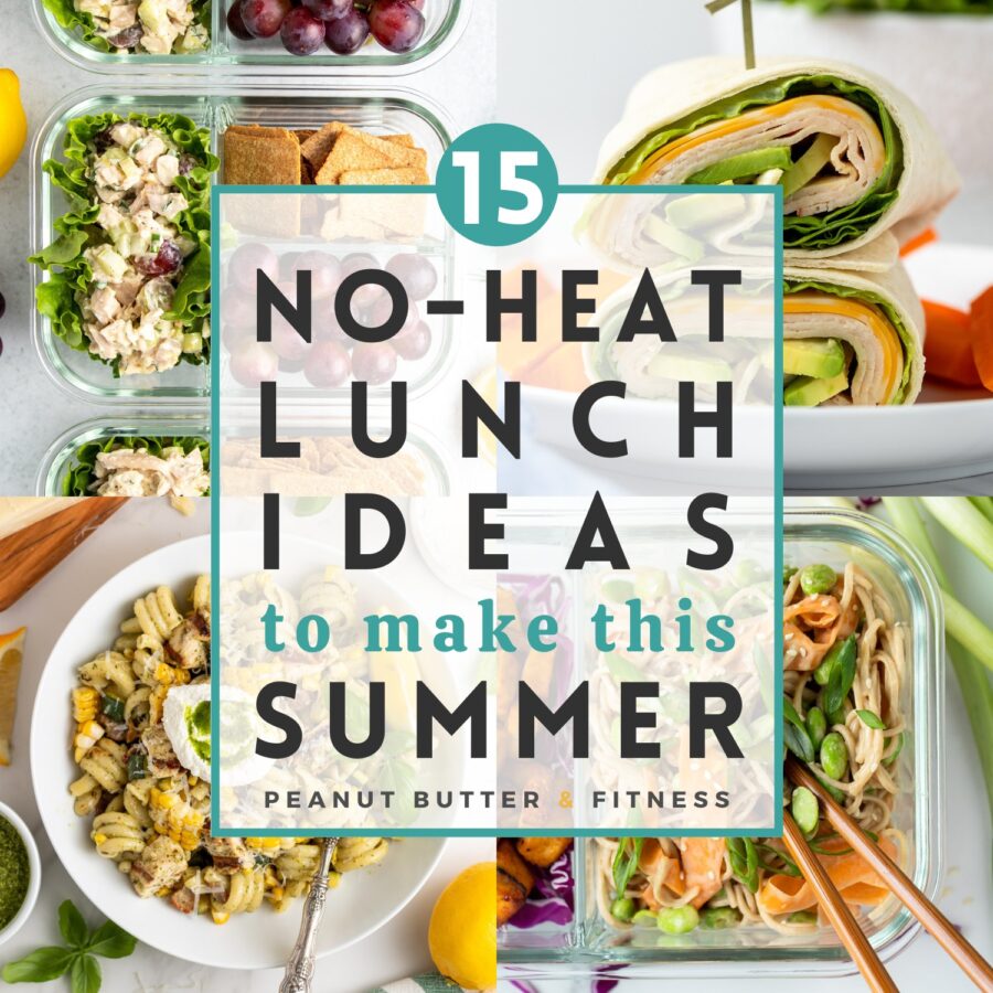 No Heat Meal Prep Lunch Recipes - Peanut Butter and Fitness