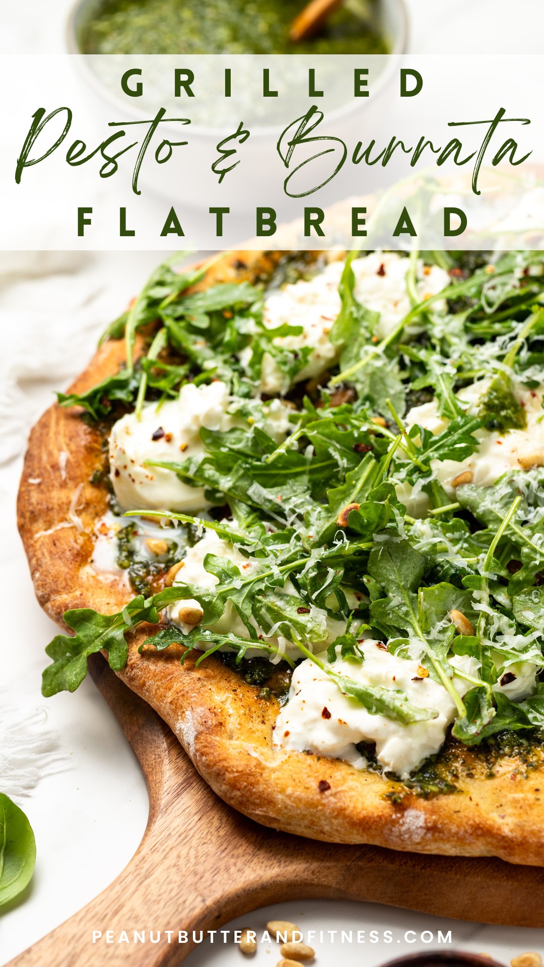 Grilled Pesto & Burrata Flatbread - Peanut Butter and Fitness